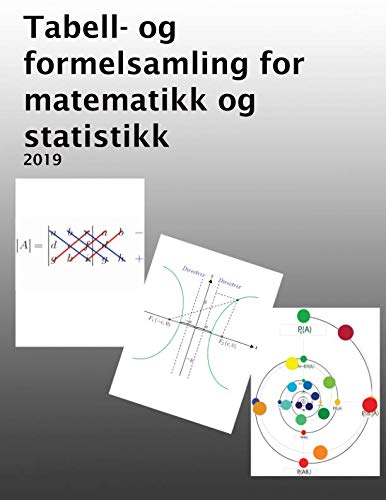 Tabell- og formelsamling for matematikk og statistikk 2019 by BSc Billy Case | Goodreads