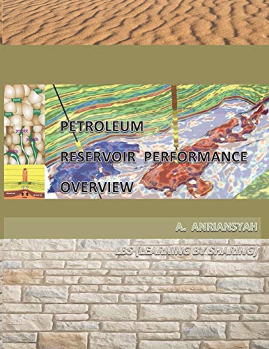 PETROLEUM RESERVOIR PERFORMANCE OVERVIEW (1) by Andi Anriansyah | Goodreads