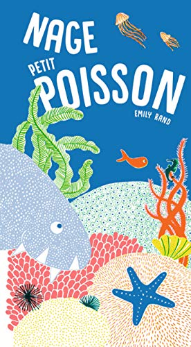 Nage, petit poisson by Emily Rand | Goodreads