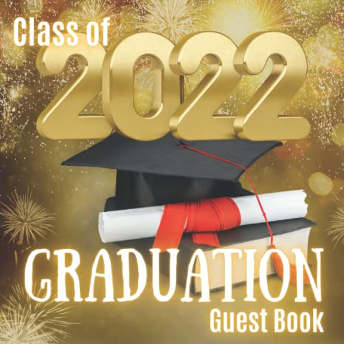 Class of 2022 Graduation Guest Book: Congratulations Graduate Party ...
