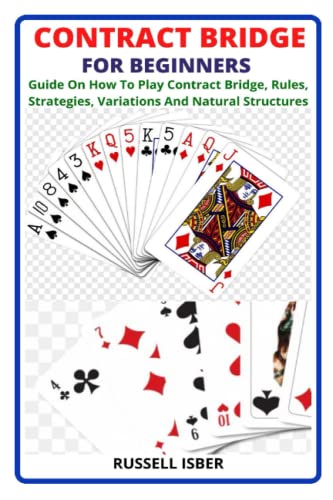 CONTRACT BRIDGE FOR BEGINNERS: Guide On How To Play Contract Bridge ...