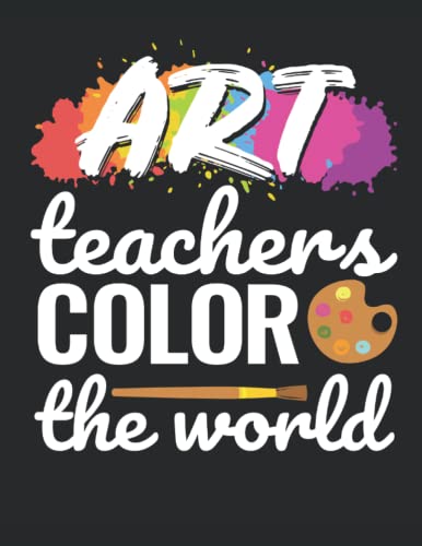 Art Teachers Color the World: Art Teacher Planner, 2022-2023 Academic ...