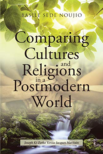 Comparing Cultures and Religions in a Postmodern World: Joseph Ki-Zerbo ...