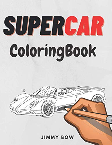 Supercar Coloring Book: A Collection of Amazing Sport Exotic Luxury ...