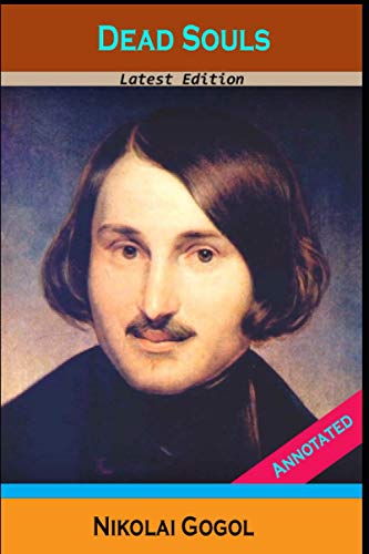 Dead Souls By Nikolai Gogol "A Literary Annotated Novel" by Nikolai ...
