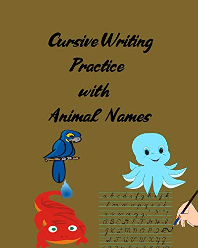 Cursive Writing Practice with Animal Names by Melanie Bremner | Goodreads