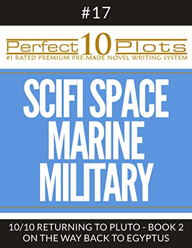 Perfect 10 SciFi Space / Marine / Military Plots #17-10 "RETURNING TO ...