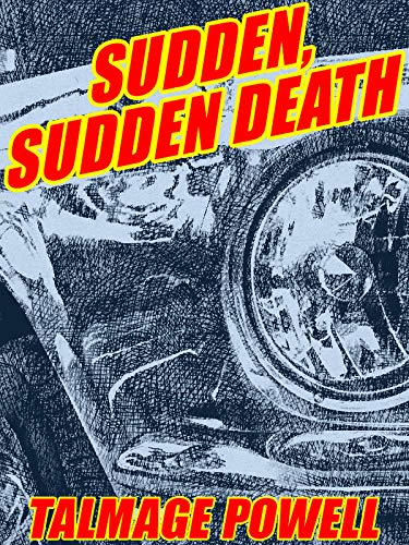 Sudden, Sudden Death by Talmage Powell | Goodreads