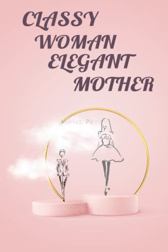 MOTHER'S DAY NOTEBOOK,CLASSY WOMAN ELEGANT MOTHER NOTEBOOK,FASHION ...