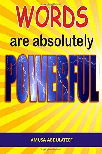 Words are absolutely powerful: Mind your language, control your tongue ...