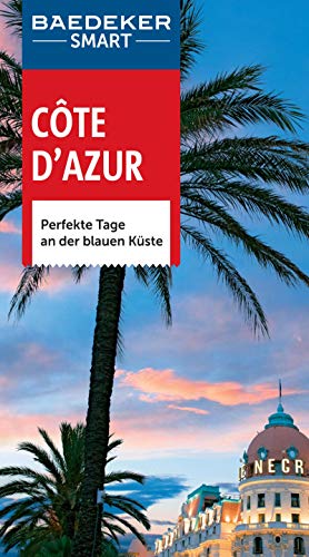 Baedeker SMART Reiseführer Cote d'Azur: Perfekte Tage an der blauen ...