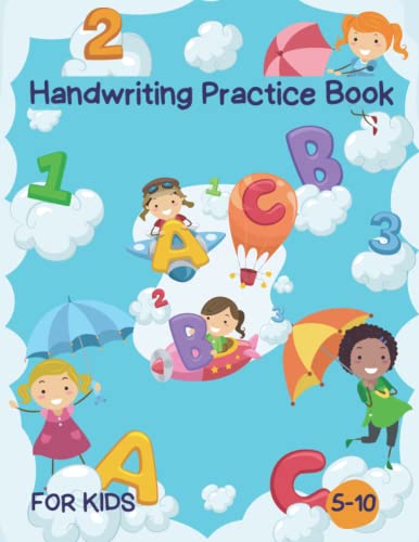 Handwriting Practice Book for Kids Ages 5-10: Penmanship and Writing ...