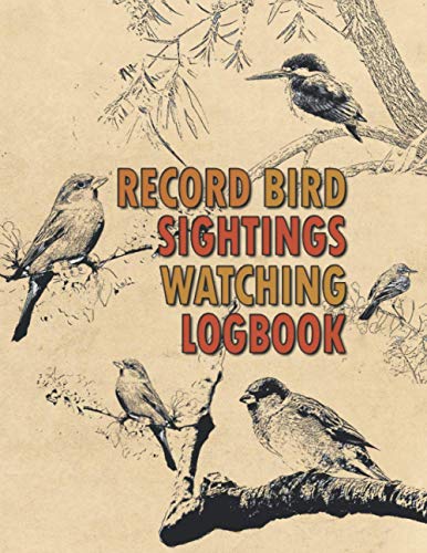 Record Bird Sightings Watching Logbook: Birdwatchers, record your ...