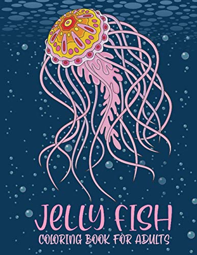 Jellyfish Coloring Book for Adults: A Cute Adult Coloring Book with ...
