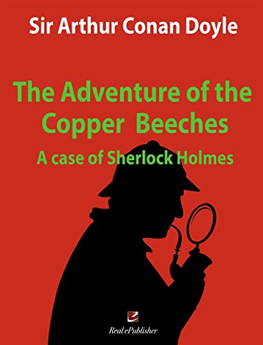 The Adventure of the Copper Beeches: A case of Sherlock Holmes by ...