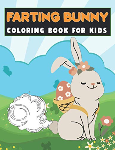 Farting Bunny Coloring Book For Kids: Adorable & Funny Coloring Pages ...