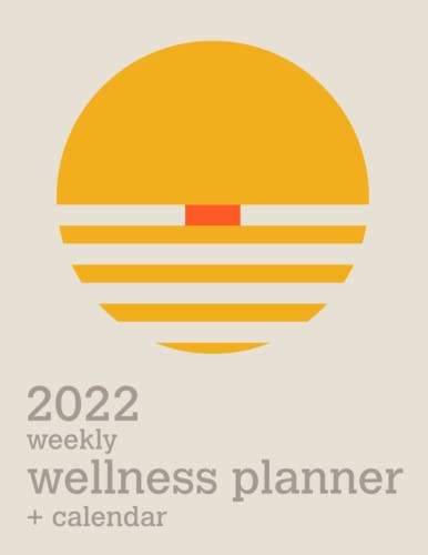 2022 wellness calendar with daily prompts: Start your path towards ...
