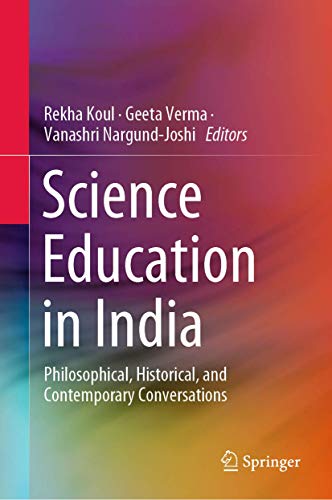 Science Education in India: Philosophical, Historical, and Contemporary ...