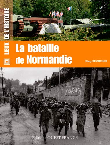 La Bataille de Normandie by Rémy Desquesnes | Goodreads
