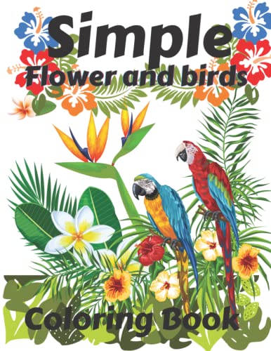 simple flower and birds coloring book: Easy & funny flower & birds ...