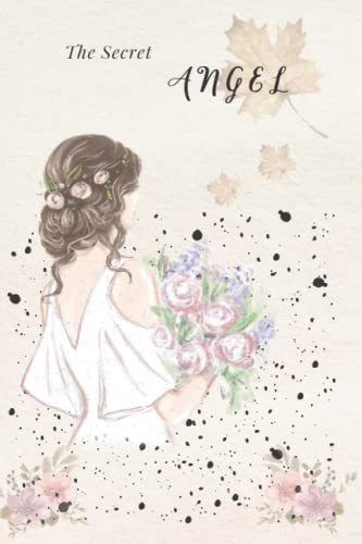 the secret angel: Nice note book for girl by kehail | Goodreads