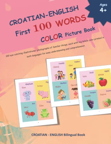 CROATIAN - ENGLISH First 100 WORDS COLOR Picture Book: 100 eye-catching ...