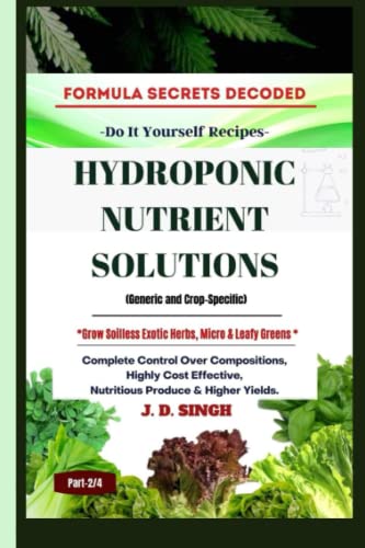 FORMULA SECRETS DECODED - Do It Yourself - HYDROPONIC NUTRIENT ...