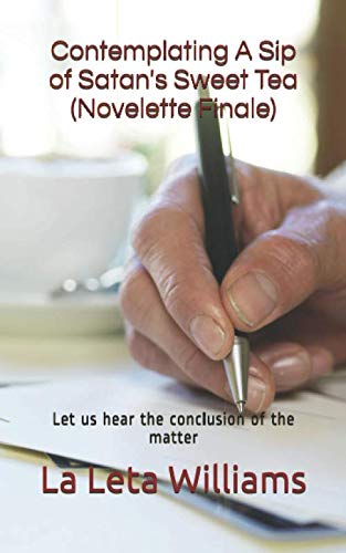 Contemplating a Sip of Satan's Sweet Tea: Let us hear the conclusion of ...