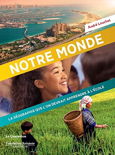 Notre monde: La géographie que l´on devrait apprendre à l´école by ...