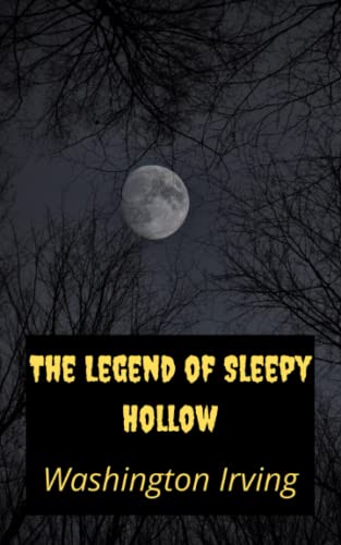 The Legend of Sleepy Hollow: The Original 1820 Gothic Horror Literary ...