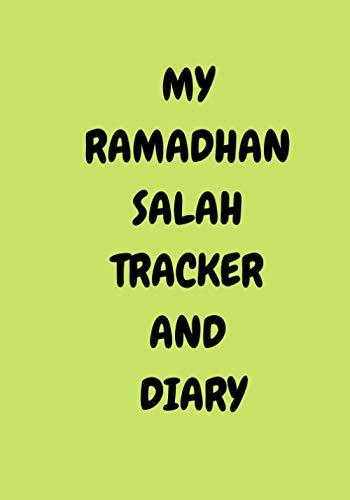 MY RAMADHAN SALAH TRACKER AND DIARY: AN ATTRACTIVELY PRICED RAMADHAN ...