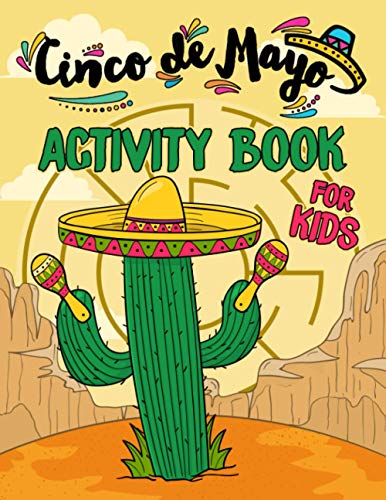 Cinco De Mayo Activity Book For Kids: An Activity Book Giving Many ...
