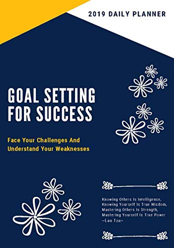 2019 Daily Planner Goal Setting For Success: Achieve Your Goals By ...