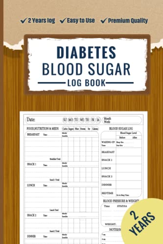 Blood Sugar Log Book For Diabetics: The Complete Diabetes Organizer W ...