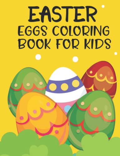 Easter Eggs Coloring Book For Kids: The Great Big Easter Eggs Coloring ...