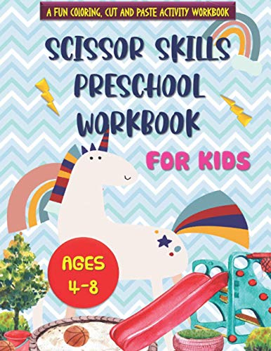 Scissor Skills Preschool Workbook for Kids: A Fun Coloring, Cut and ...