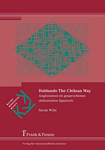 Hablando The Chilean Way: Anglizismen im gesprochenen chilenischen ...