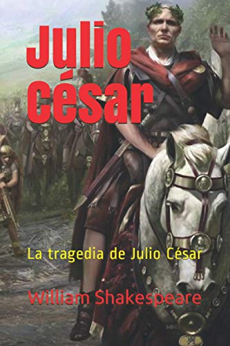 Julio César: La tragedia de Julio César by William Shakespeare | Goodreads
