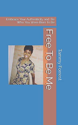 Free To Be Me by Tammy Forrest | Goodreads
