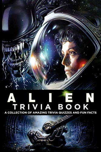 Alien Trivia Book: Timeless Trivia Questions, Teasers, And Stumpers ...