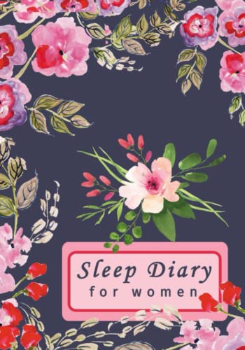 Sleep Diary For Women: Tracker Notebook Journal For Recording Sleep ...