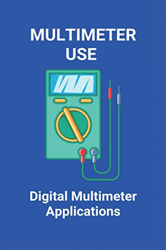 Multimeter Use: Digital Multimeter Applications: Astroai Digital ...