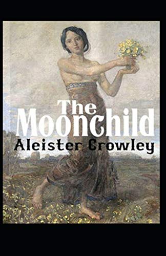 Moonchild Annotated by Aleister Crowley | Goodreads
