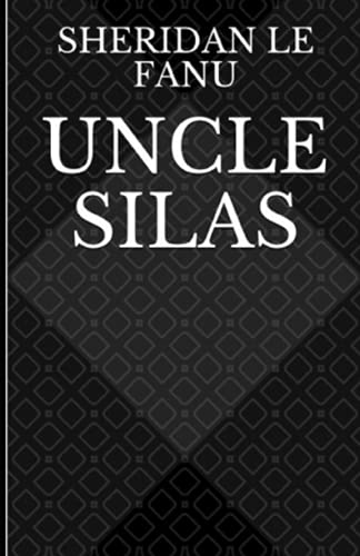 Uncle Silas Illustrated by J. Sheridan Le Fanu | Goodreads