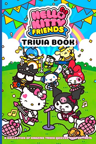 Quizzes Fun Facts Hello Kitty And Friends Trivia Book: All You Need For ...