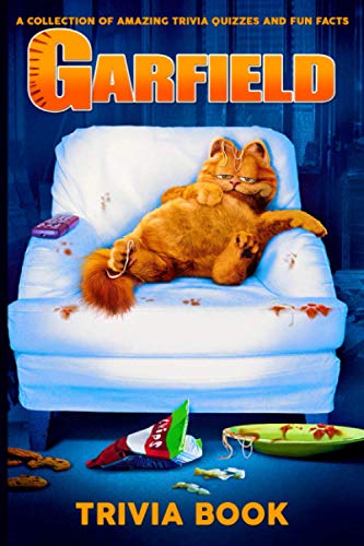 Quizzes Fun Facts Garfield Trivia Book: A Collection Of Fascinating ...