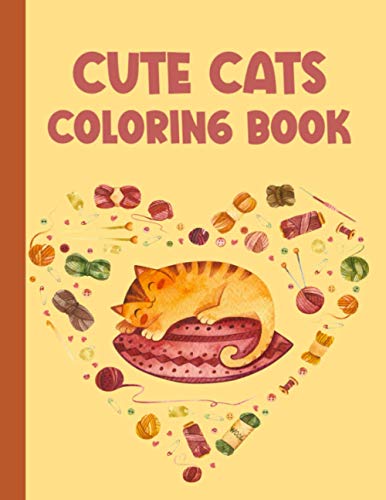 Cute Cats Coloring Book: big, simple and fun designs for kids aged 4 ...