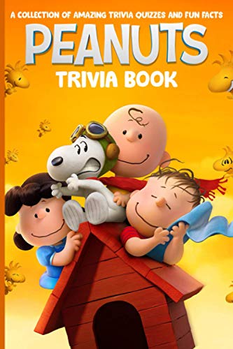 Quizzes Fun Facts Peanuts Trivia Book: The Questions In 6 Categories ...