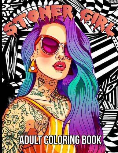 Stoner Girl Adult Coloring Book: Princess Stoner Coloring Book. Stoner ...