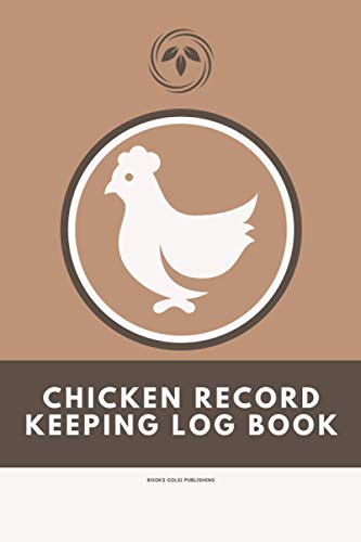 Chicken Record Keeping Log Book: Keep track of a vital info like ...